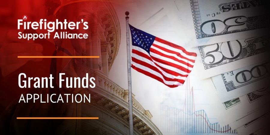 Grant Funds Application - Firefighter's Support Alliance